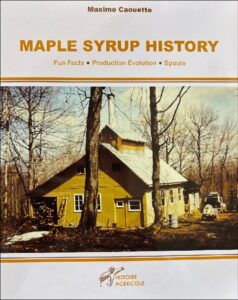 New Publications - Maple Syrup History from Québec - Maple Syrup History